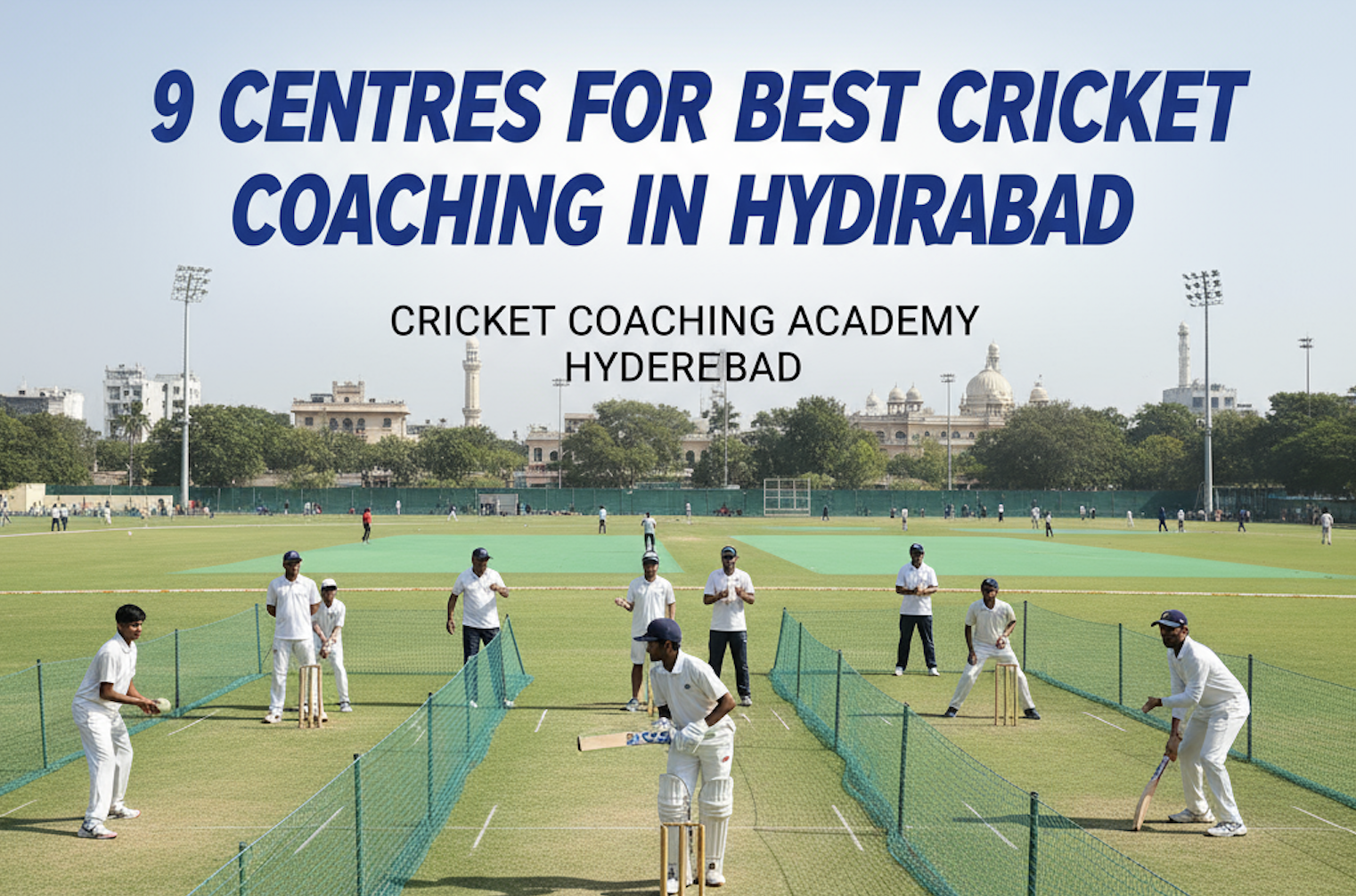 Best Cricket Coaching in Hyderabad | Top 9 Academies 2026